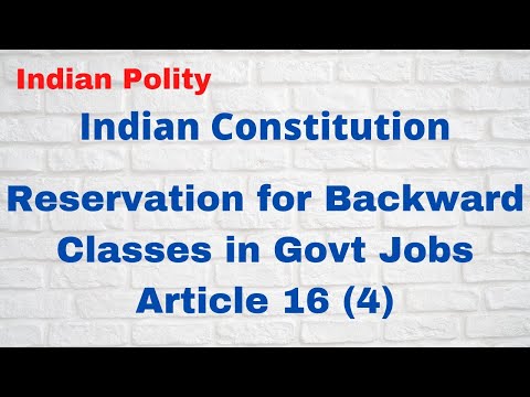 Indian Polity/Indian Constitution/Reservation for Backward Classes in Employment/Article 16 (4)
