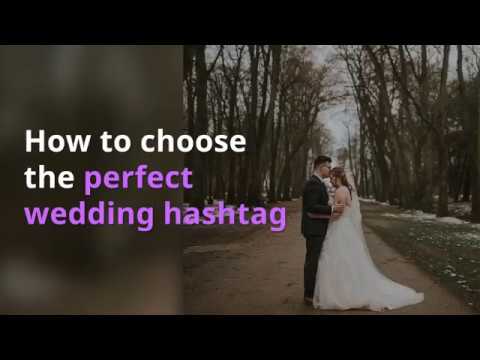 How to create the perfect wedding hashtag