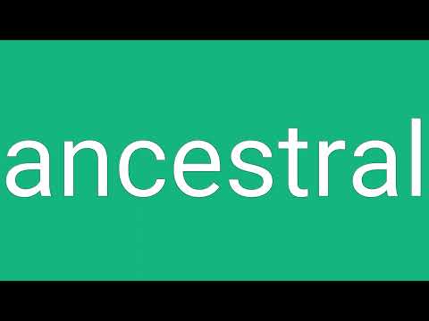 Ancestral Definition & Meaning