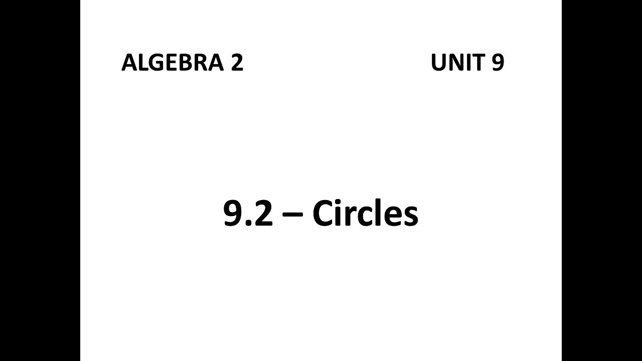 Algebra 2 - 9.2 Circles
