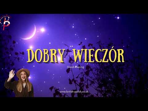 How to say "Good morning" or "Good evening" in Polish? Greetings and Farewells for beginners
