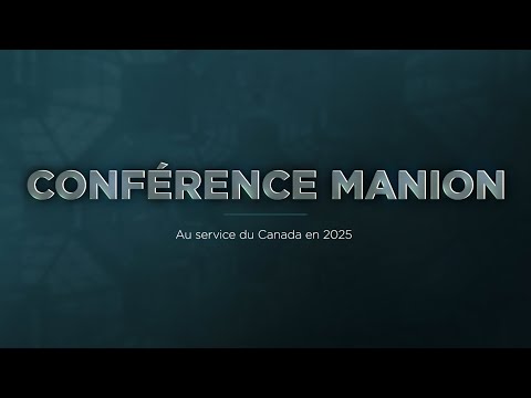 La Conférence Manion : Au service du Canada en 2025