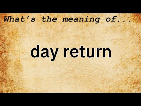 Day Return Meaning | Definition of Day Return