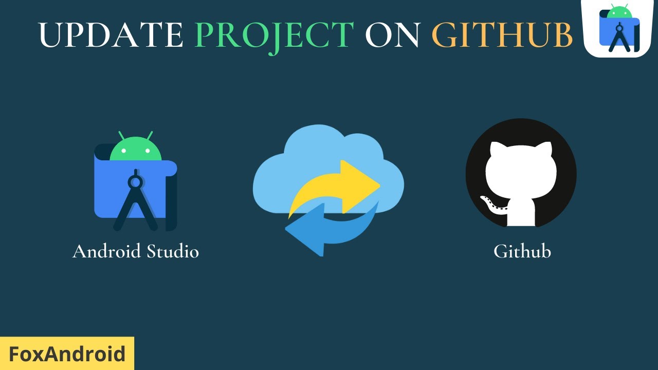 How to Update Android Studio Project on Github || Android Studio Tutorial || FoxAndroid