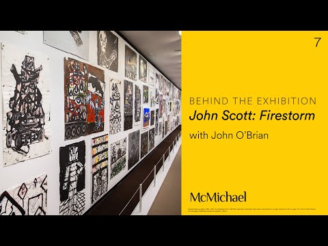 7 | Behind the Exhibition | John Scott: Firestorm with John O'Brian