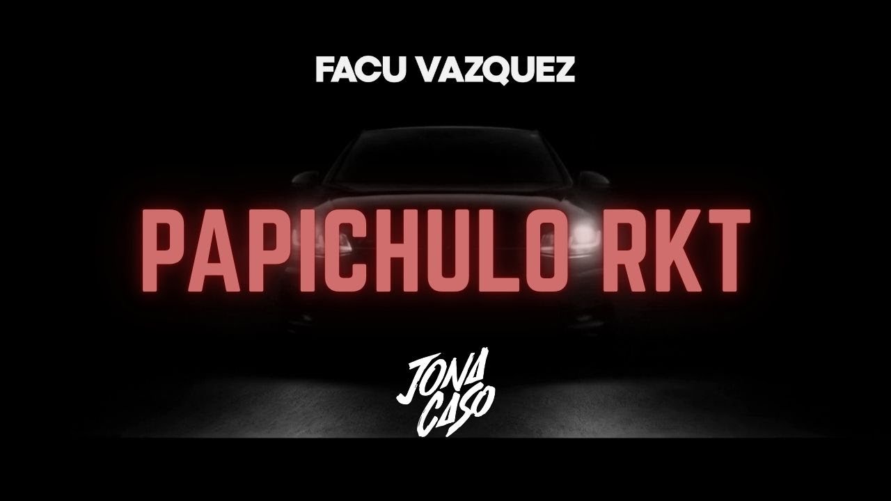 PAPICHULO RKT by Jona Caso from Uruguay | Popnable