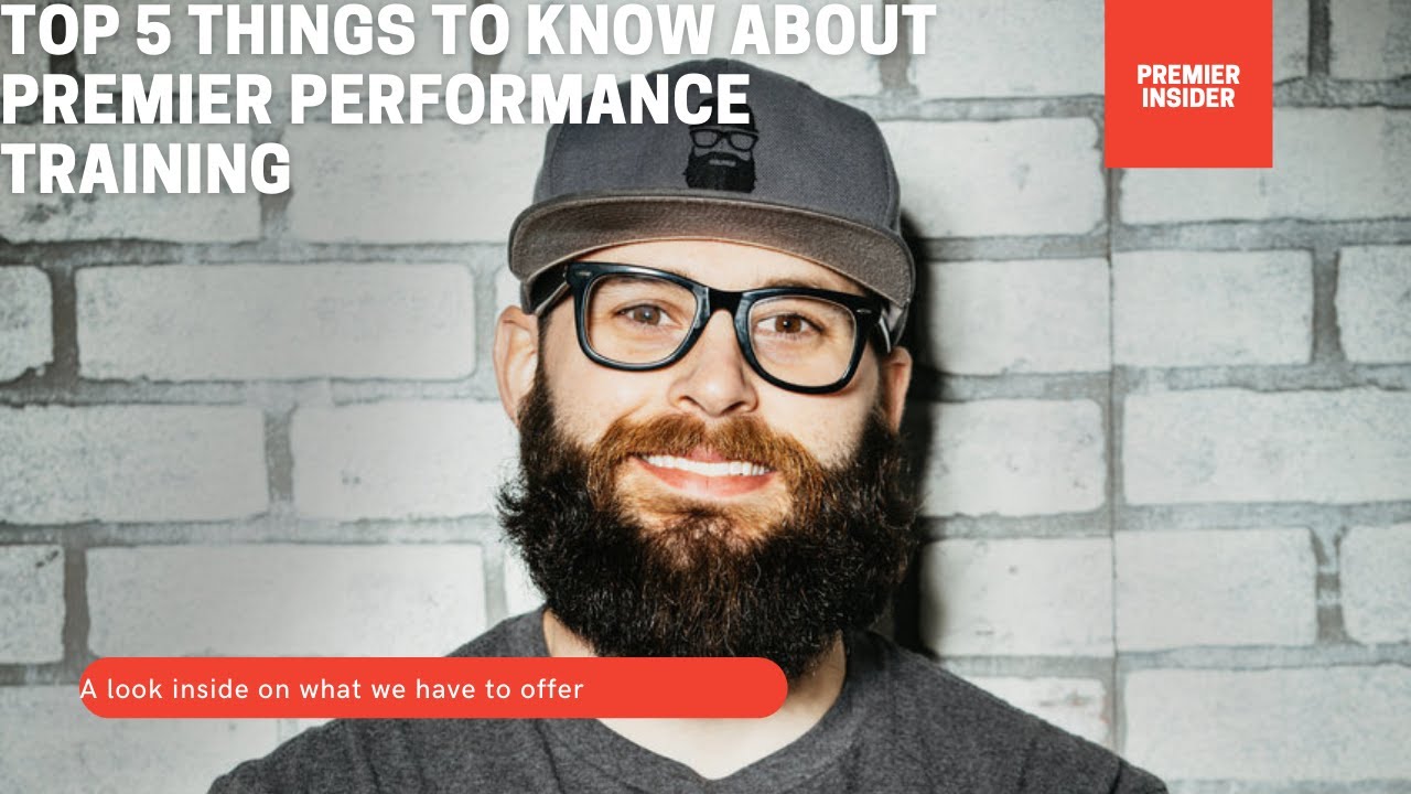 Top 5 Things To Know About Premier Performance Training