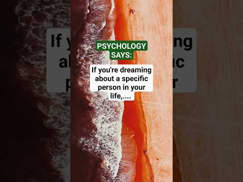 If your dreaming about a specific person... #facts #psychologysays #shorts