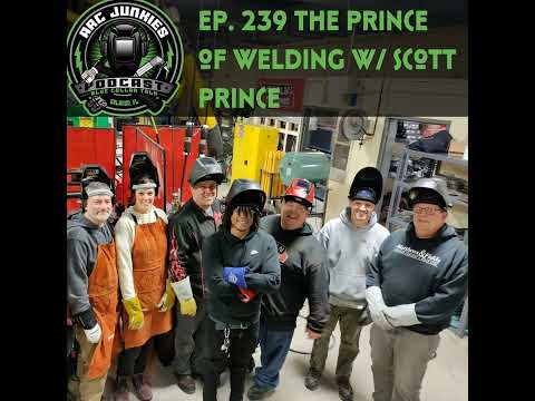 239. The Prince of Welding w/ Scott Prince