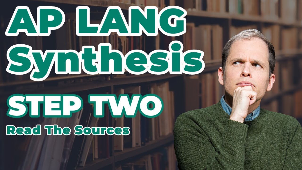 Mastering the AP Lang Synthesis Essay: A Guide to Reading Sources ...