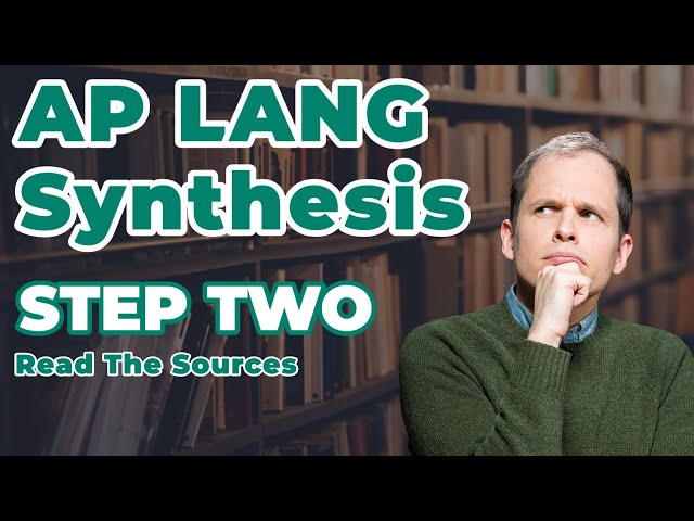 Mastering the AP Lang Synthesis Essay: A Guide to Reading Sources ...