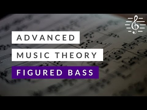 Advanced Music Theory - Figured Bass