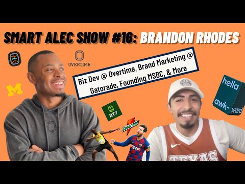Brandon Rhodes: How Overtime is Disrupting the Sports Industry, Founding MSBC, Marketing @ Gatorade