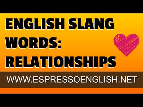 Learn English Slang Words - Relationships
