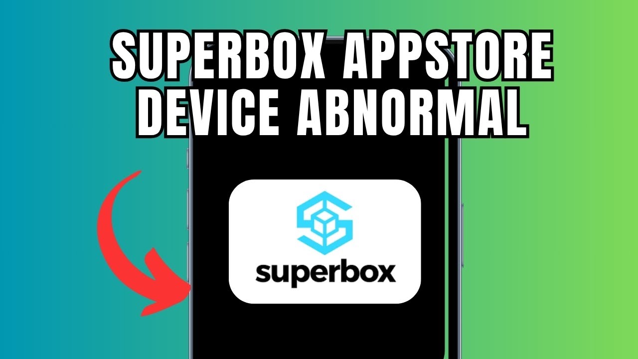 SuperBox Appstore Device Abnormal (Quick fix)