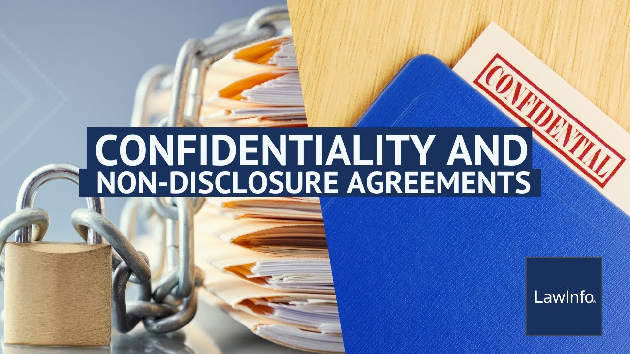 Confidentiality And Non-Disclosure Agreements | LawInfo