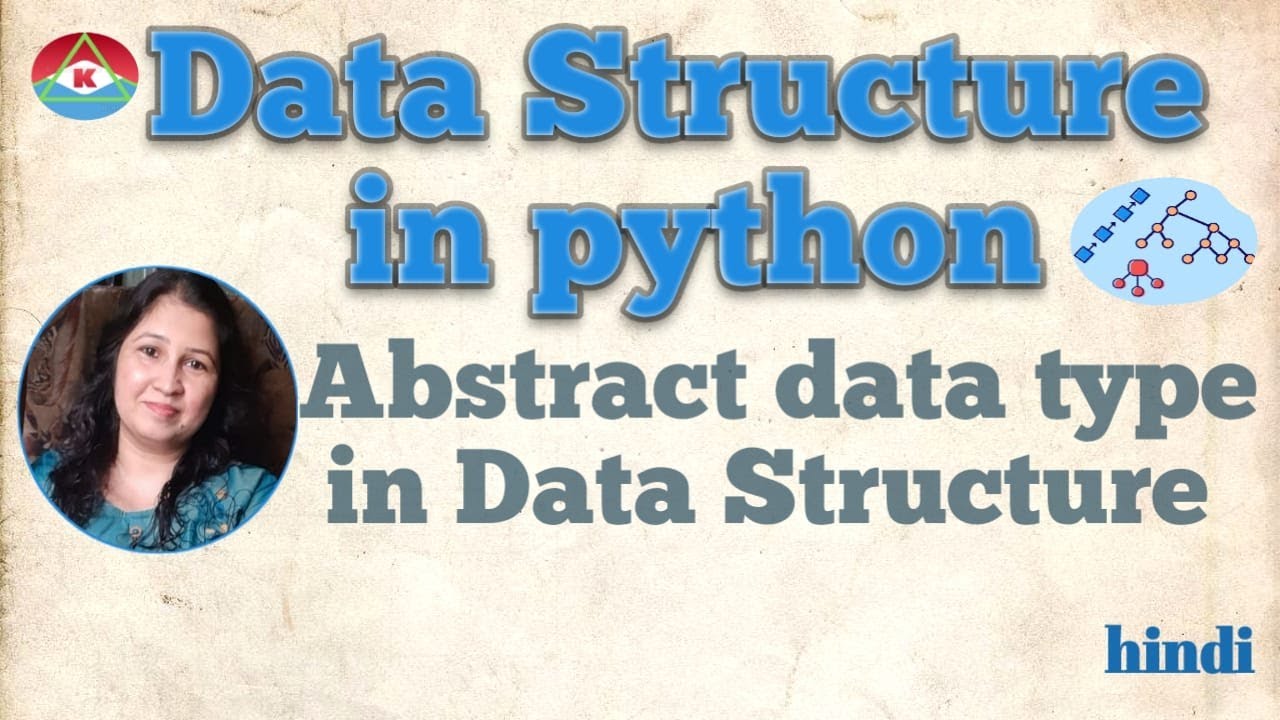@. DATA STRUCTURE IN PYTHON - ABSTRACT DATA TYPE IN DATA STRUCTURE