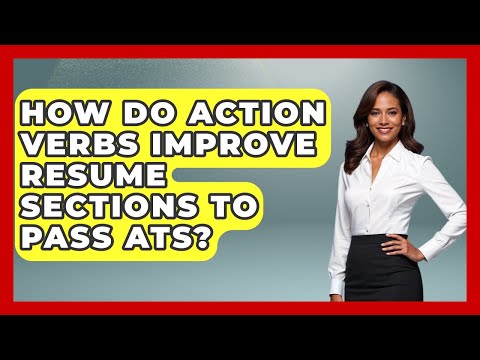 How Do Action Verbs Improve Resume Sections To Pass ATS? - Job Success Network