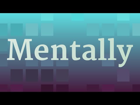 MENTALLY pronunciation • How to pronounce MENTALLY