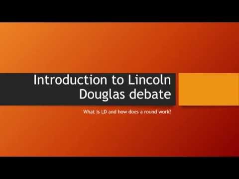 Introduction to Lincoln Douglas Debate