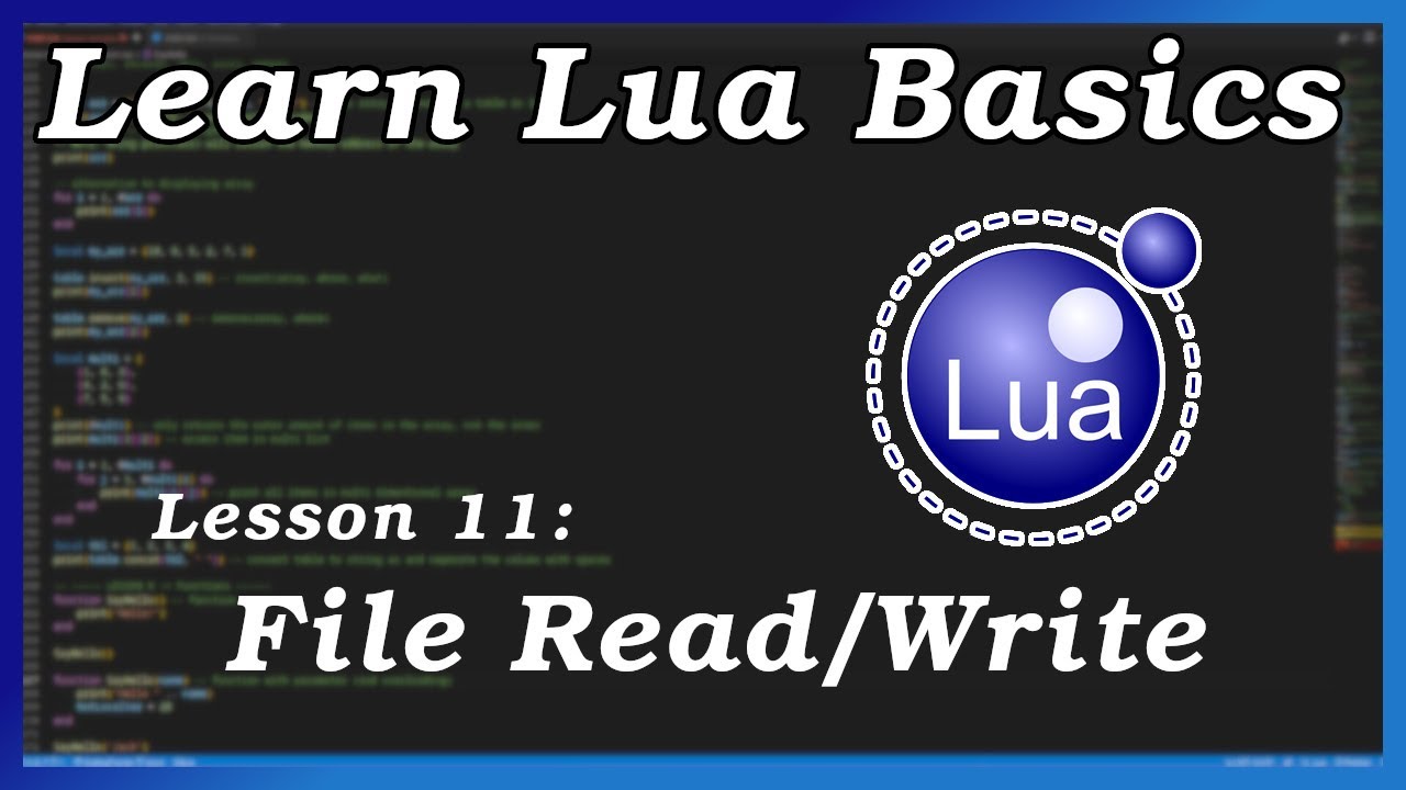 Reading and Writing files - Lua Basics (Part 11)