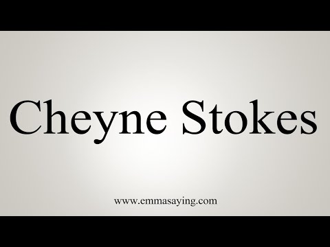 How To Say Cheyne Stokes