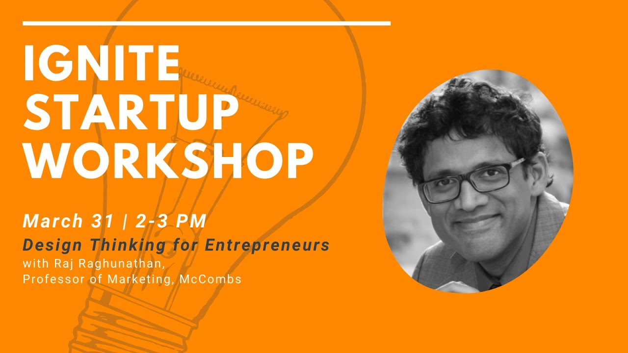 Ignite Startup Workshop: Design Thinking for Entrepreneurs