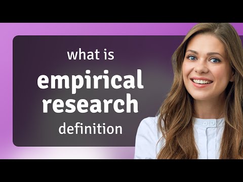 Empirical research — meaning of EMPIRICAL RESEARCH