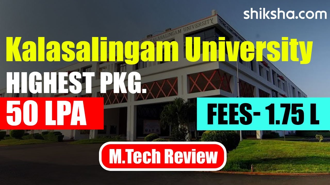 Kalasalingam Academy of Research and Education MTech Review