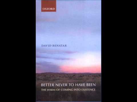 1. Better Never To Have Been – David Benatar | The Prime Directive