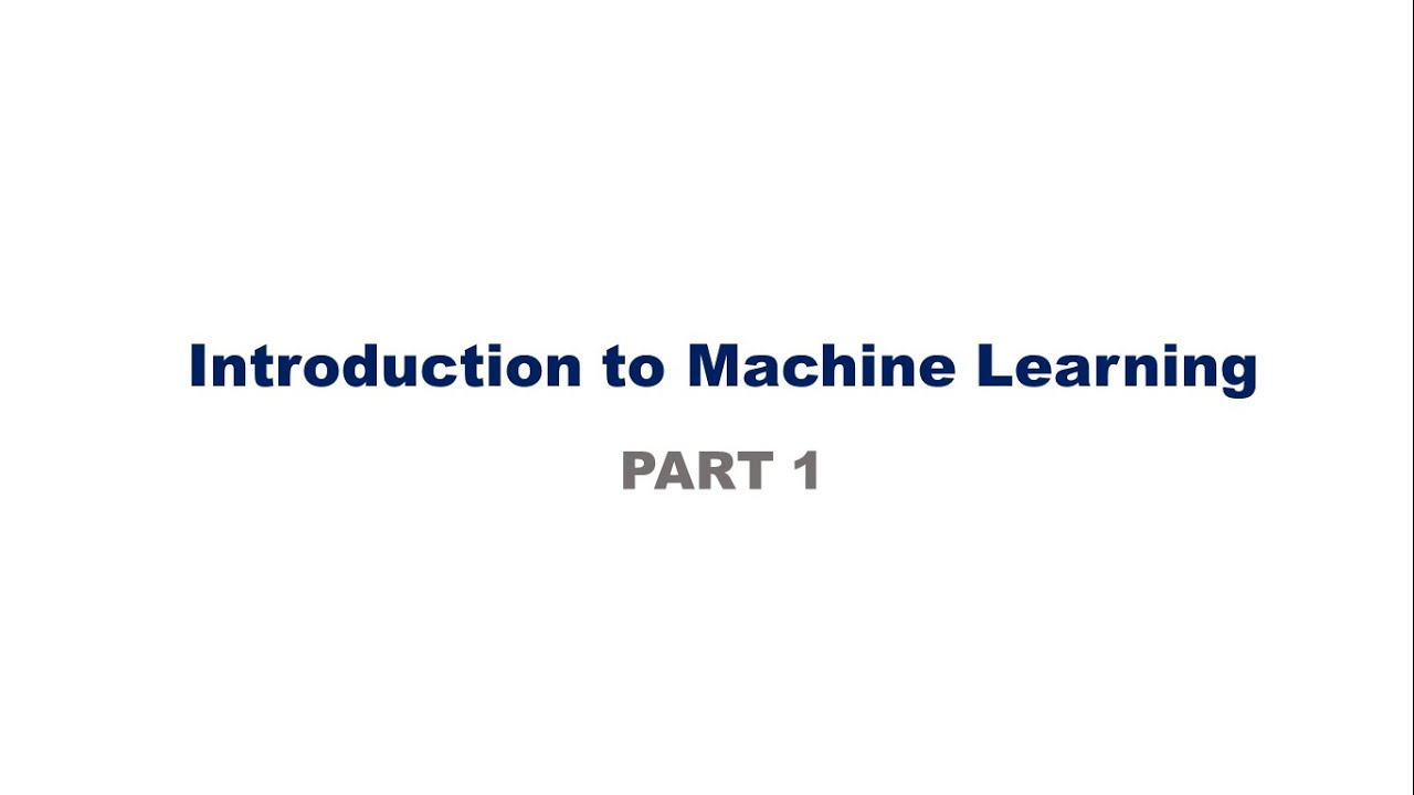 Introduction to Machine Learning -Part 1 (KTU CS467 Machine Learning - Module 1)