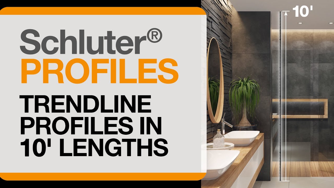 Schluter® Profiles: TRENDLINE Profiles in 10' lengths!