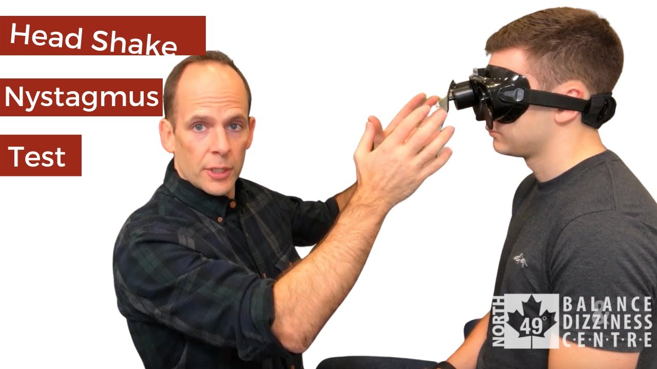 Vestibular Loss & How To Perform The Head Shake Nystagmus Test