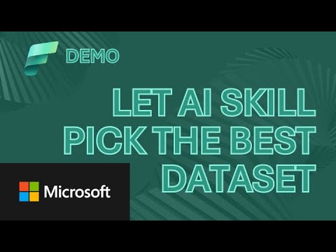 Fabric Demo - Let AI Skill Pick the Best Dataset