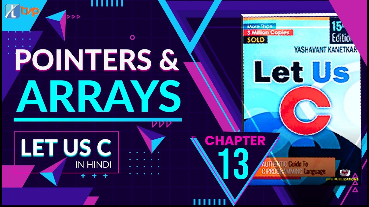 Let Us C Solutions | C Programming | How to use Pointers with Array in C Language | C Array Pointer