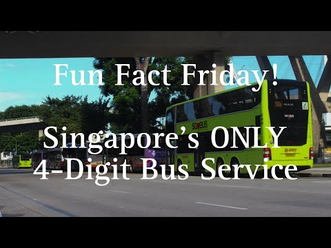 Fun Fact Friday! #130 - Singapore's ONLY 4-digit Bus Service Number