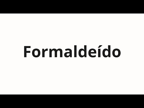 How to pronounce Formaldeído