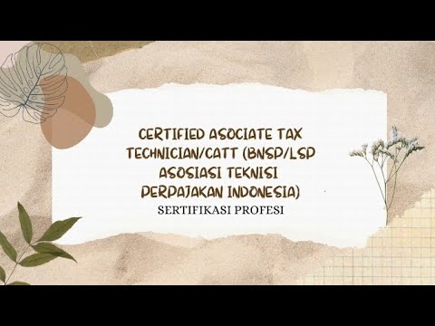 Kelompok 7_Certified Asociate Tax Technician/CATT (BNSP/LSP Asosiasi Teknisi Perpajakan Indonesia)