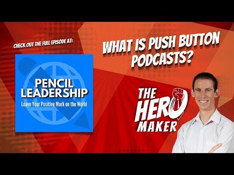 What is Push Button Podcasts?