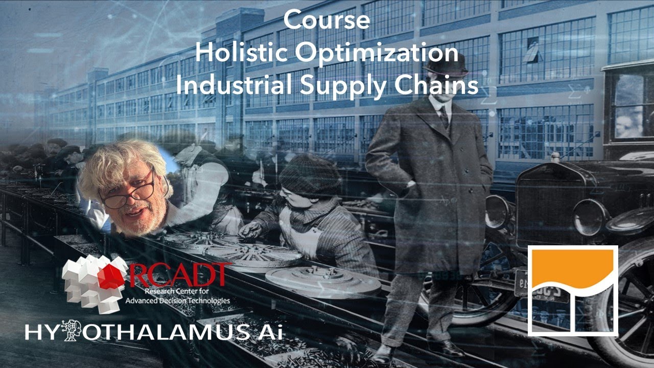 RCADT - Course:  Holistic Optimization of Industrial Supply Chains