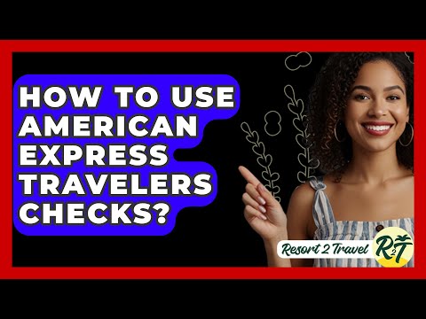 How To Use American Express Travelers Checks? - Resort 2 Travel