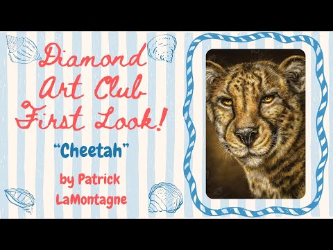Diamond Art Club First Look || "Cheetah" by Patrick LaMontagne || This Rendering is Breathtaking!