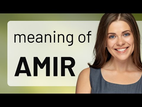 Amir | AMIR meaning