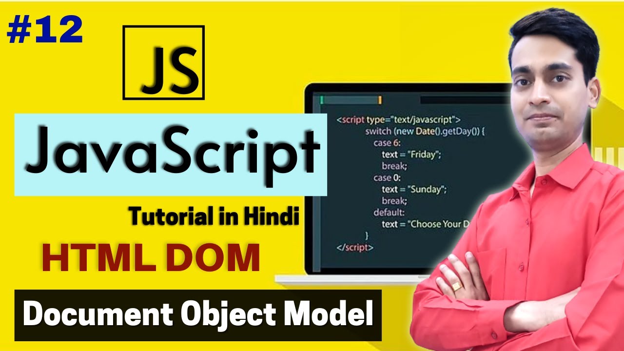 JavaScript Tutorial in Hindi - HTML DOM (Document Object Model) [Part - 12]