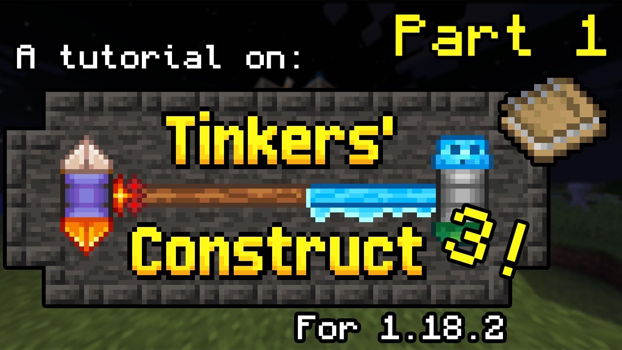 A tutorial on Tinkers' Construct (Part 1)