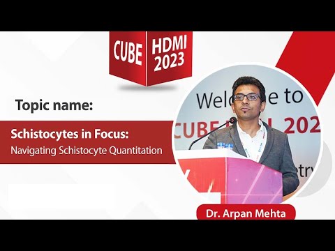 Schistocytes in focus - Navigating Schistocytes Quantitation | Dr. Arpan Mehta