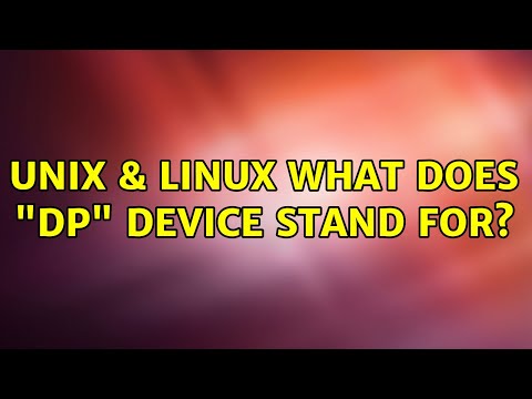 Unix & Linux: What does "DP" device stand for? (2 Solutions!!)