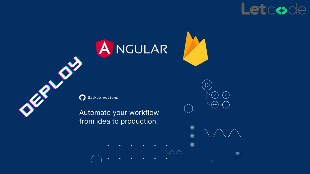 GitHub Action | Deploy Angular Project in FireBase | CI/CD | LetCode