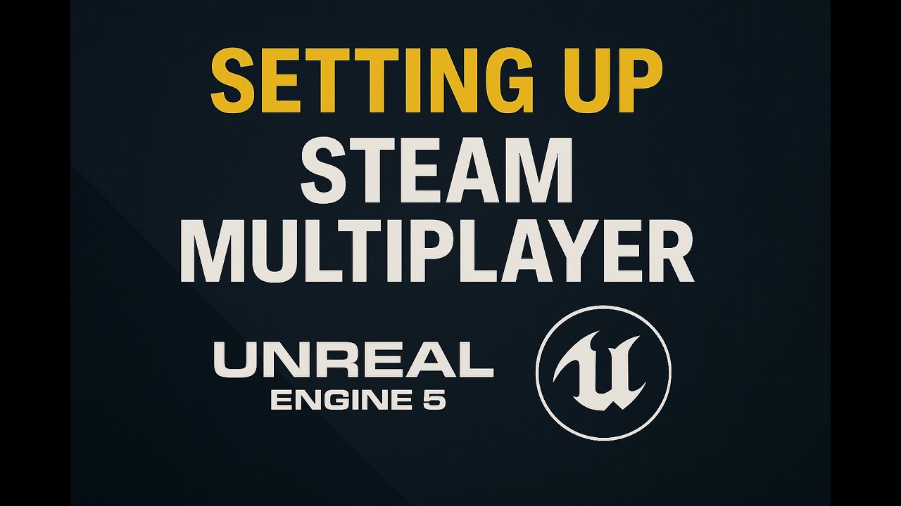 Setting up Steam Multiplayer in Unreal Engine 5 using SteamCore Pro