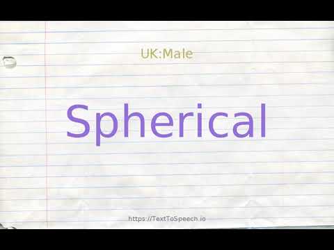 How to pronounce spherical